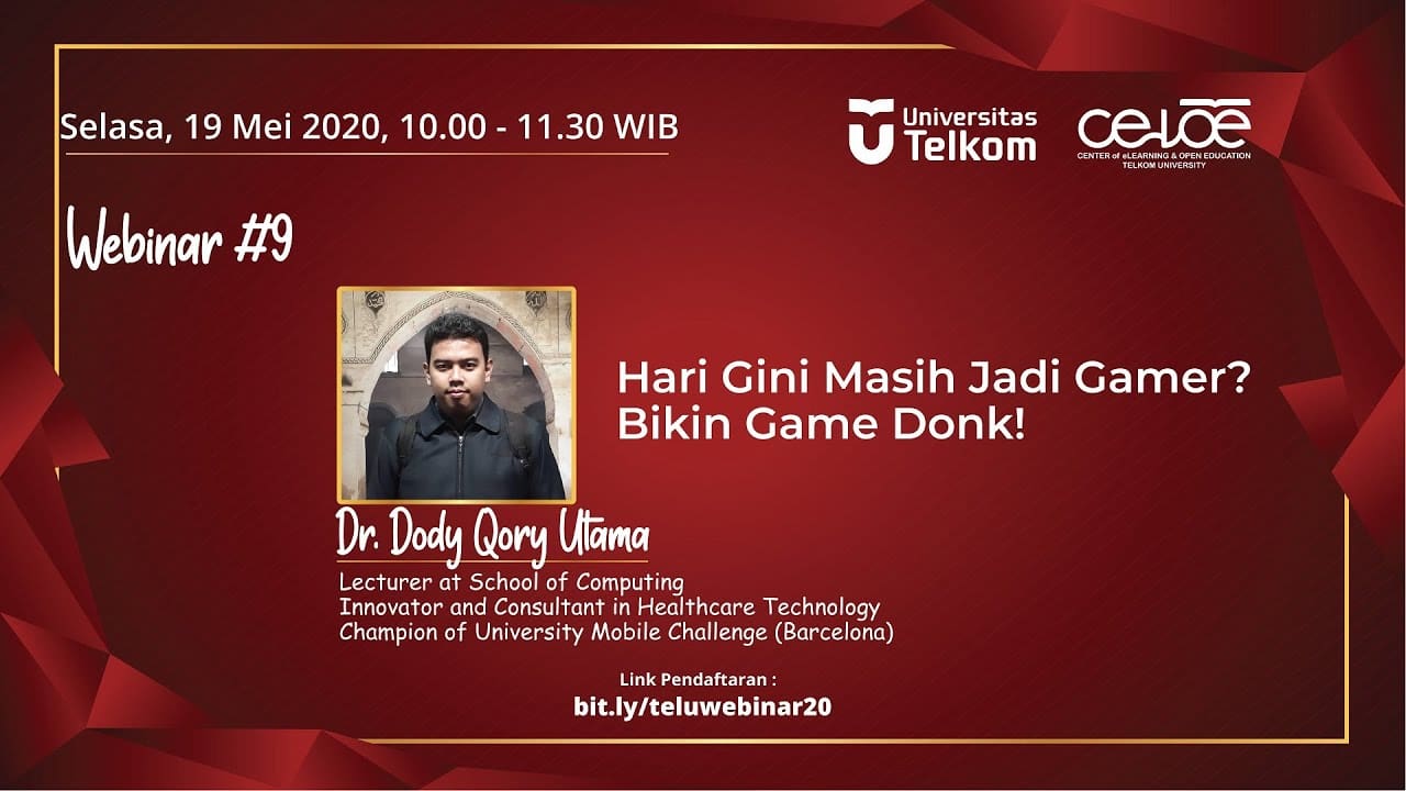 Hari Gini Masih Jadi Gamer? Bikin Game Donk! - Telkom University Webinar Series 9